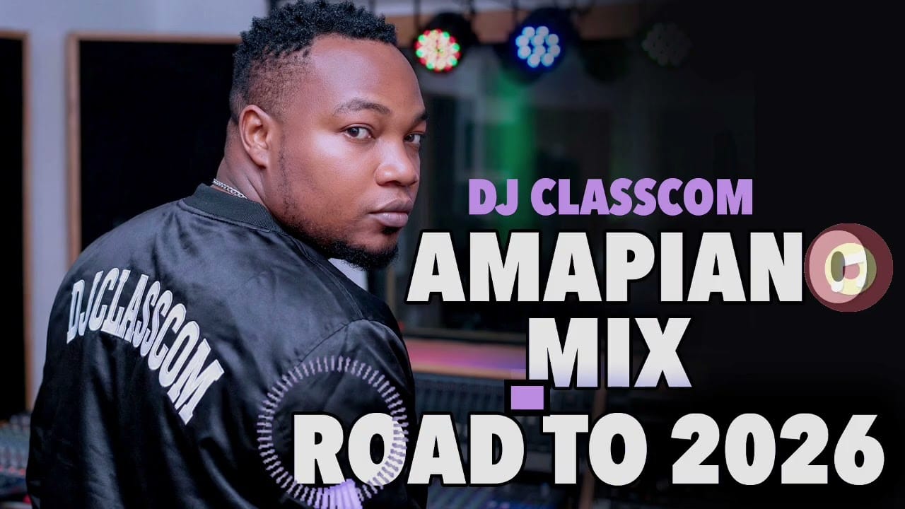 Dj Classcom - Best Amapiano Mix 2025 - 2026 (Download Mp3)