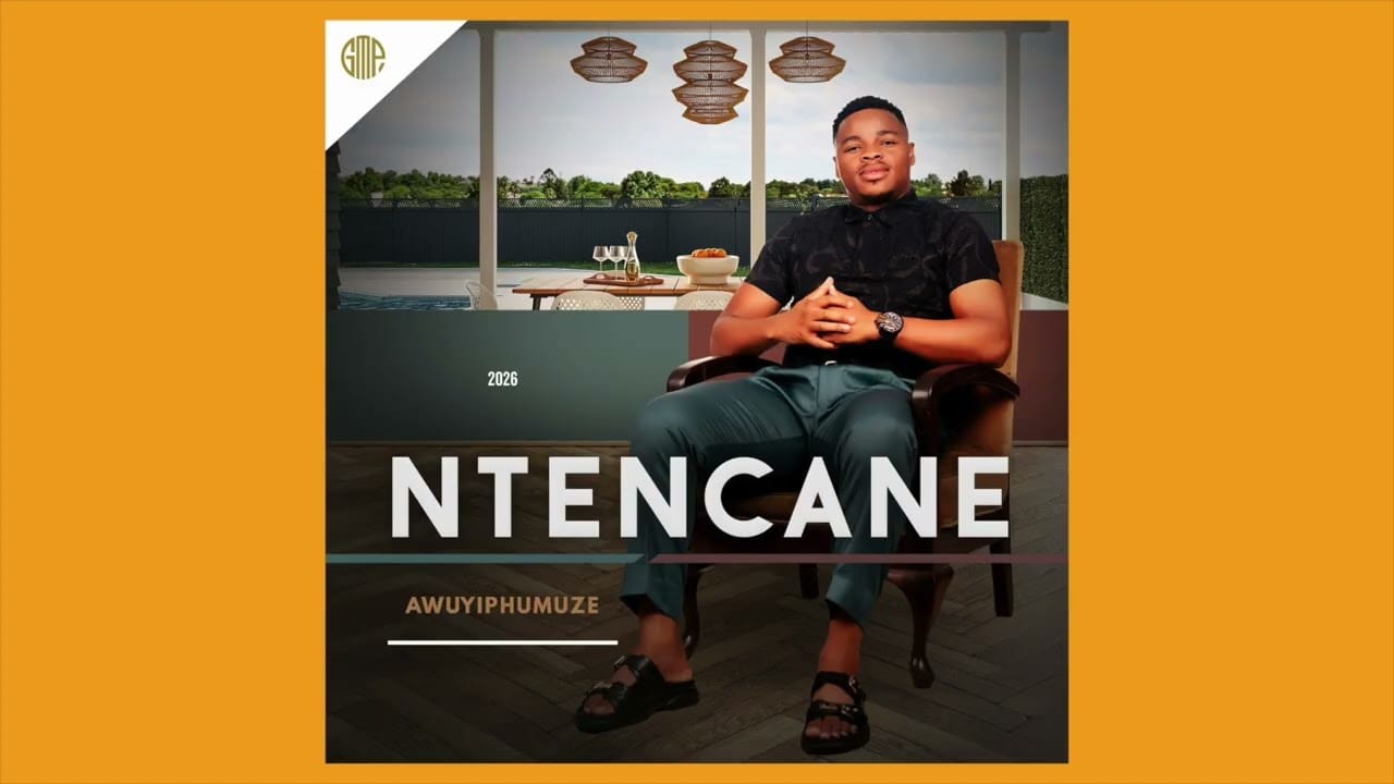 Ntencane – Ziyakhala Manje (Download Mp3)